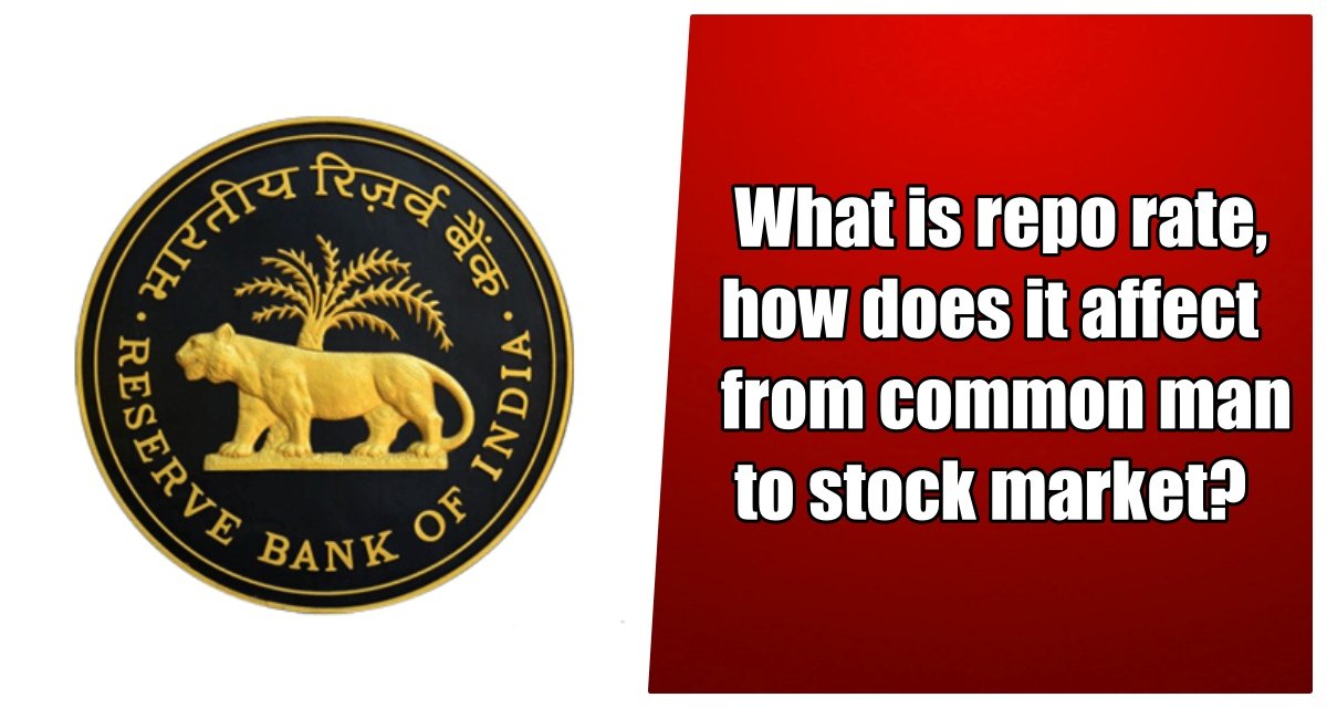 What is repo rate, how does it affect from common man to stock market ...