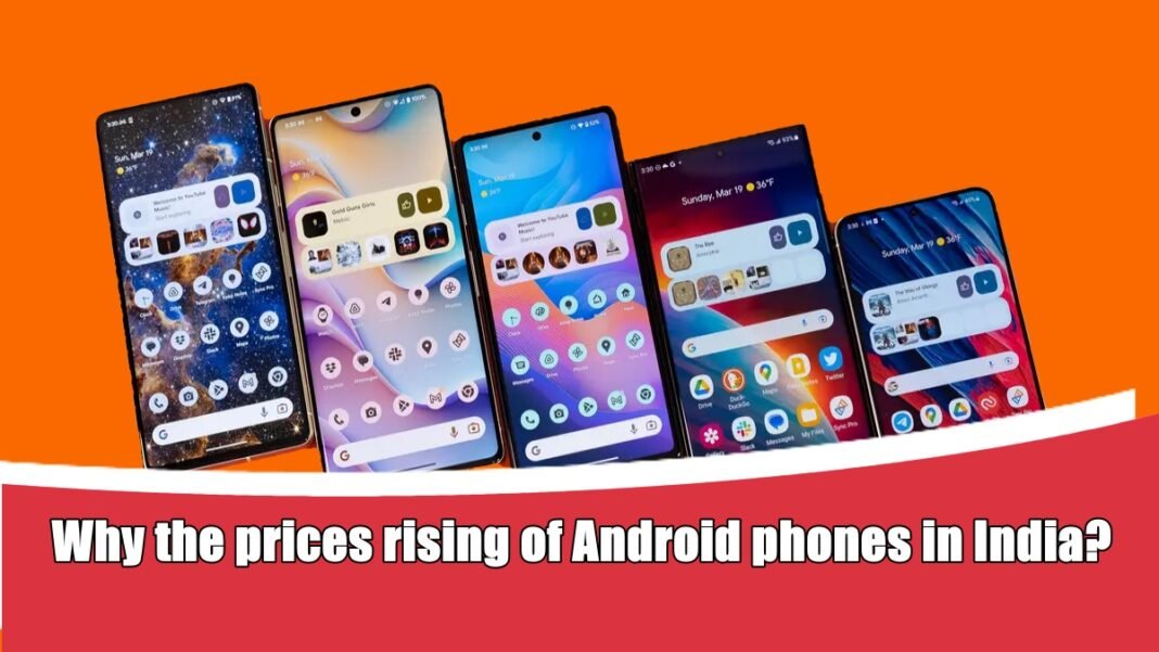 Why are the prices rising for Android phones in India? | PalPal News ...