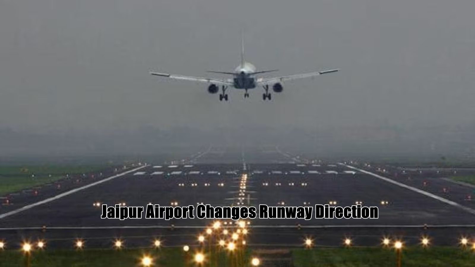 Jaipur Airport Changes Runway Direction Due to Earth’s Magnetic Shift ...